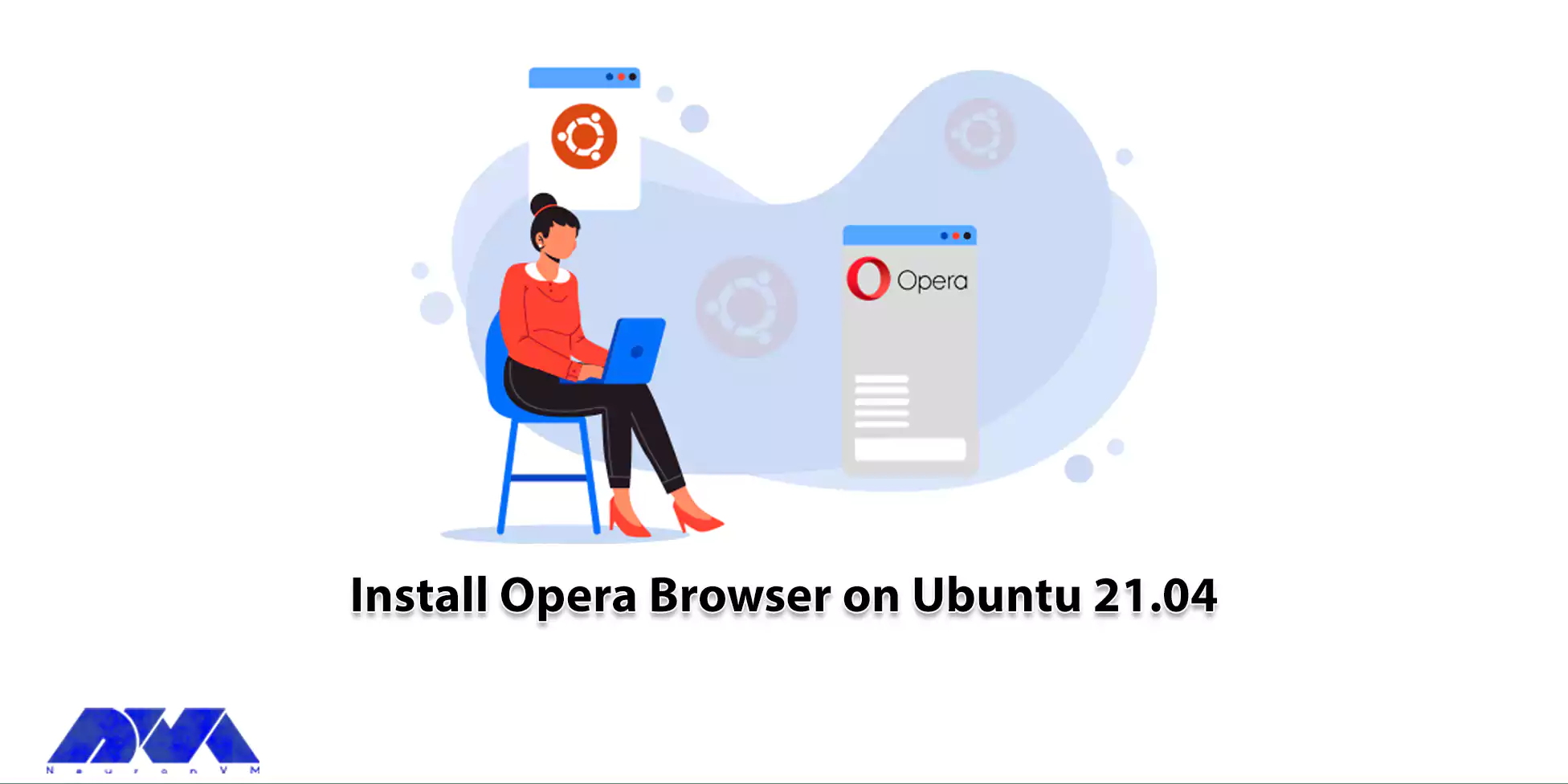 Tutorial Install Opera Browser on Ubuntu 21.04 - NeuronVM Blog