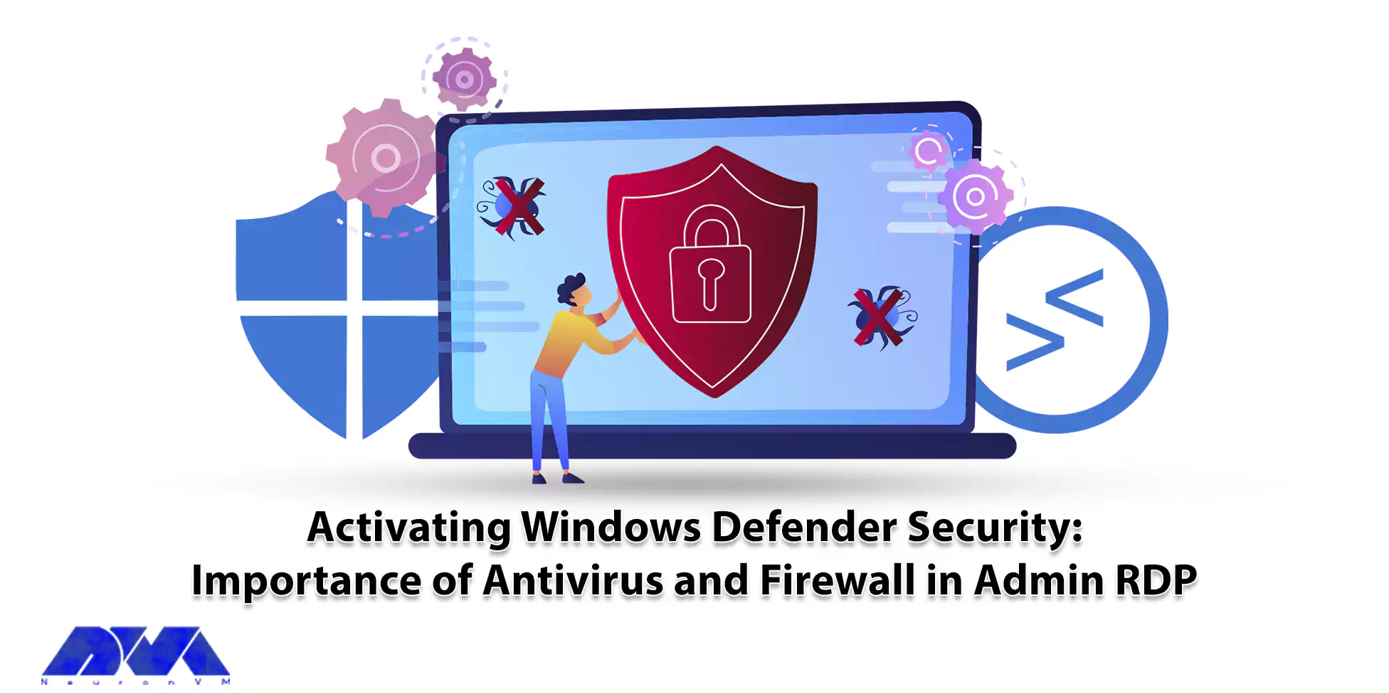 Activating Windows Defender Security: Importance of Antivirus and ...