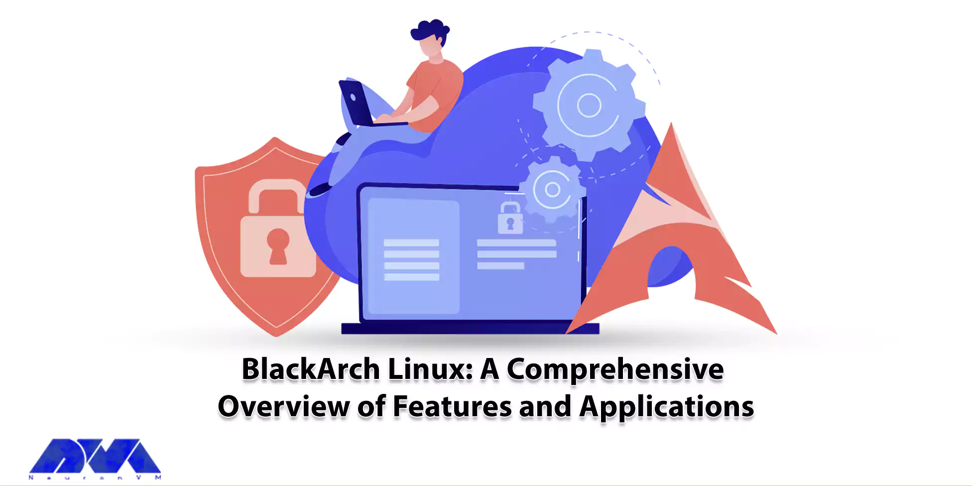 BlackArch Linux: A Comprehensive Overview of Features and Applications ...