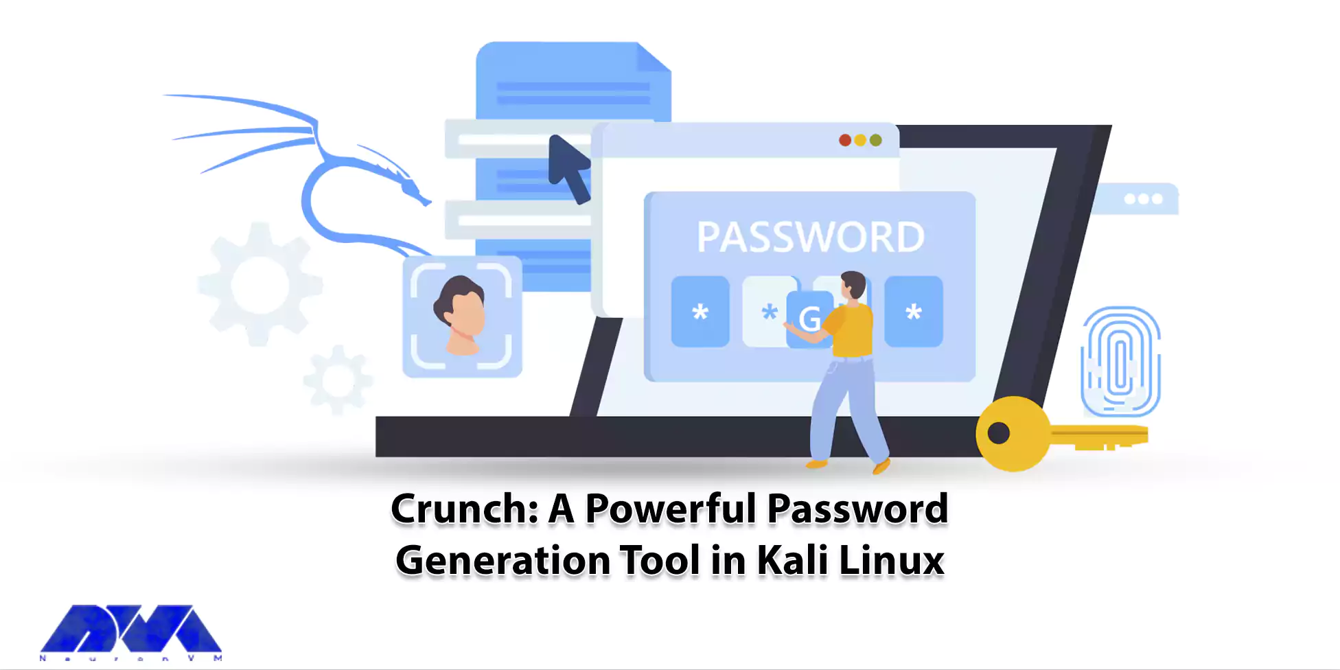 Crunch: A Powerful Password Generation Tool in Kali Linux - NeuronVM Blog